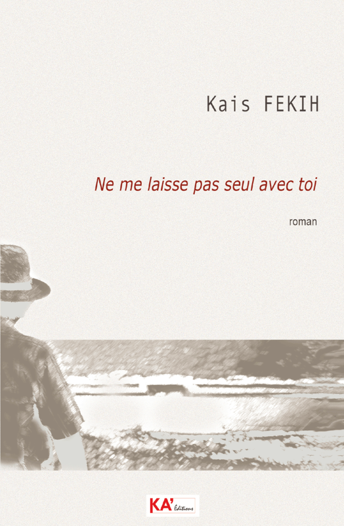 Ne me laisse pas seul avec toi – KA' Éditions
